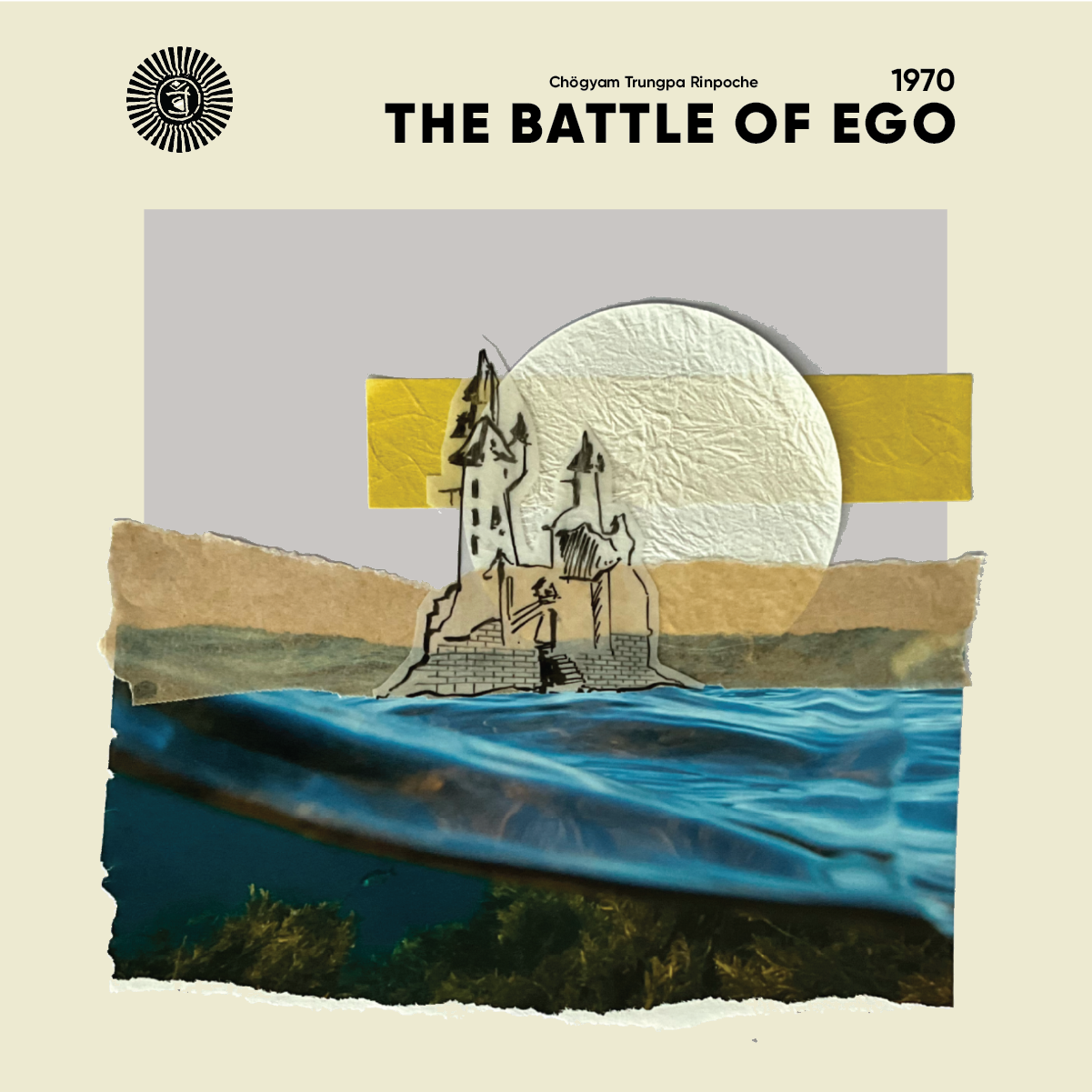 The Battle of Ego - Chogyam Trungpa Digital Library